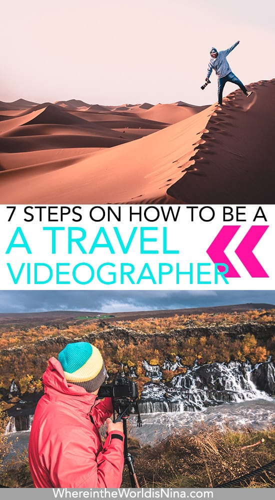 7 Steps on How to Become a Travel Videographer + Tips