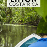 Your Adventure Guide to Puerto Limon, Costa Rica